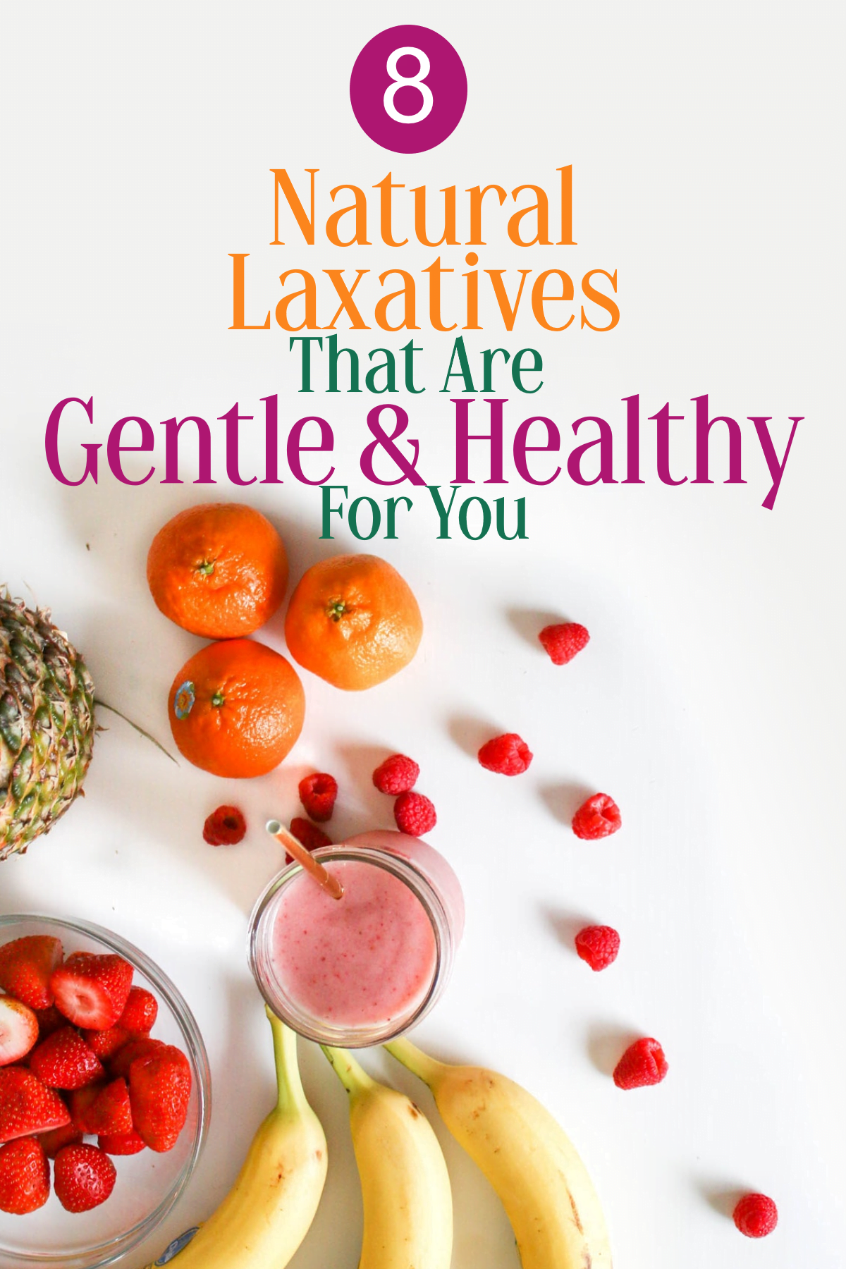 9 effective Natural laxatives for immediate bowel movement – Natural Upkeep