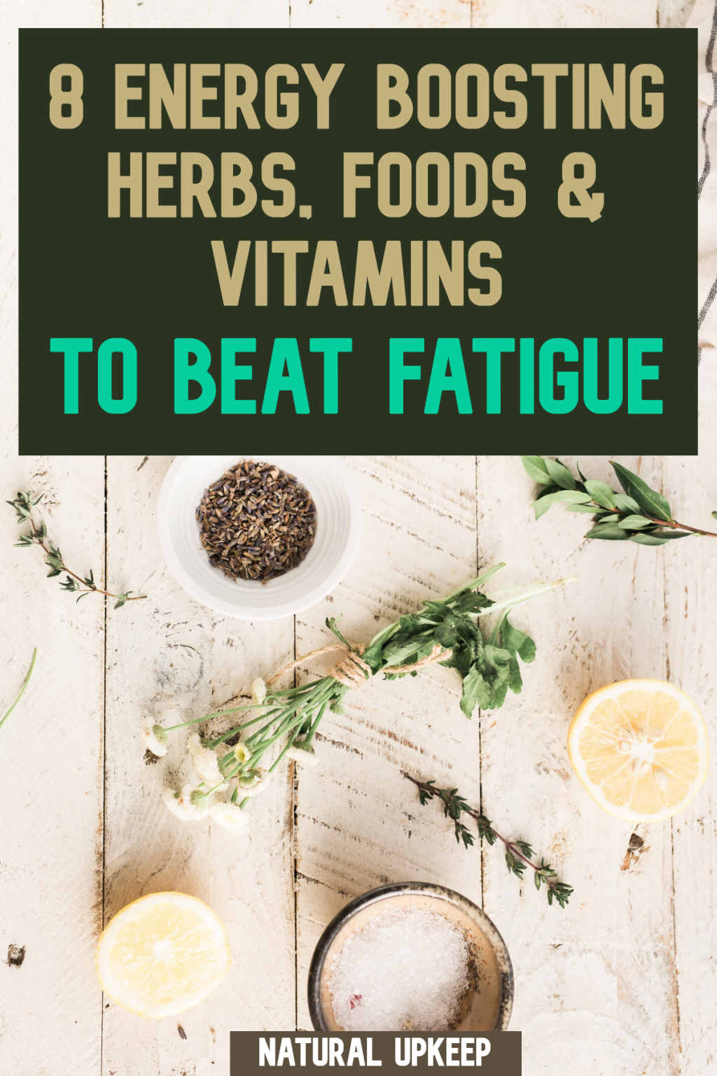 10 Energy-Boosting Herbs, foods, and Supplements. – Natural Upkeep